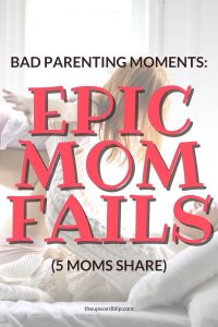 Epic Mom Fails: I get you, Mama!