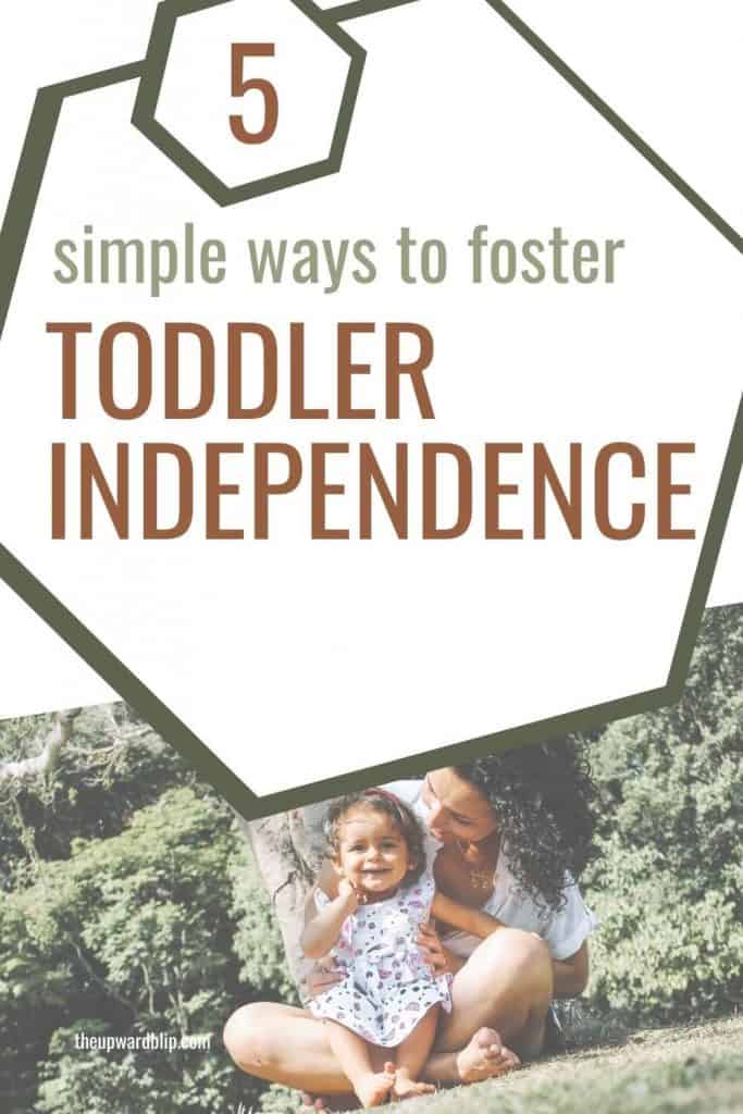 5 Ways to Foster Toddler Independence at Home