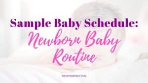 Newborn Daily Routine (Free Sample Baby Schedule)