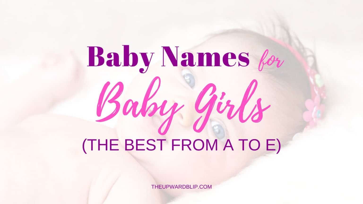 50 Best Baby Names for Girls from A to E