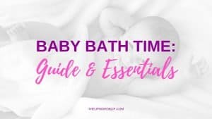 Baby Bath Time Essentials for Bathing a Newborn